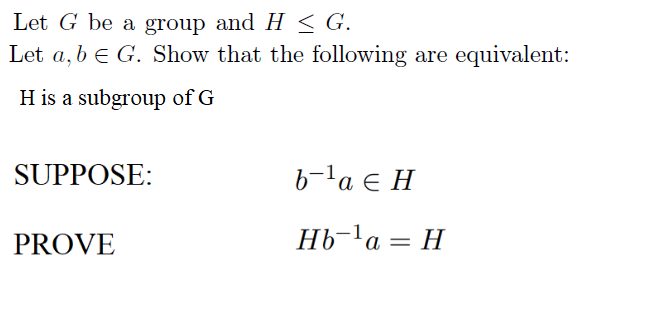 Solved Let G be a group and H≤G. Let a,b∈G. Show that the | Chegg.com