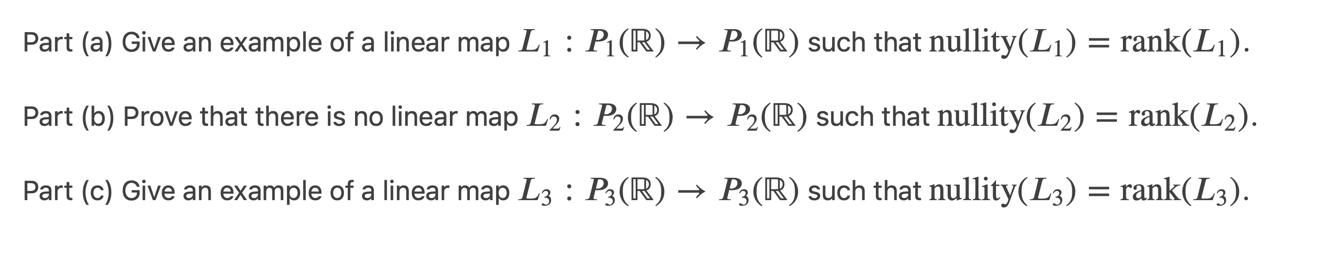 Solved Part (a) Give an example of a linear map L₁ : P₁ (R) | Chegg.com