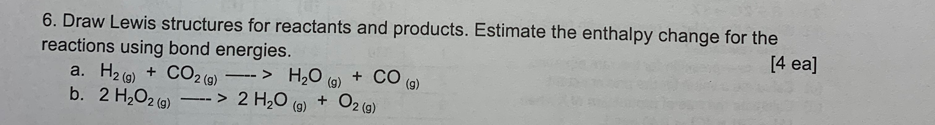 Solved 6. Draw Lewis structures for reactants and products. | Chegg.com