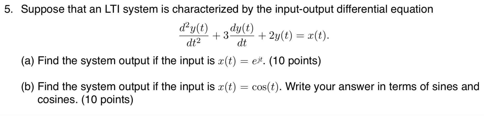 Solved 5. Suppose that an LTI system is characterized by the | Chegg.com