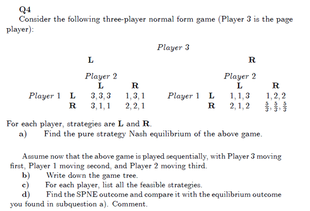 Solved Q4 Consider the following three-player normal form | Chegg.com