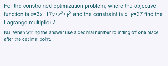 Solved For the constrained optimization problem, where the | Chegg.com