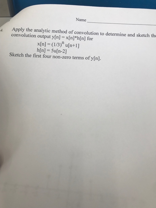 Solved Name .Apply the analytic method of convolution to | Chegg.com