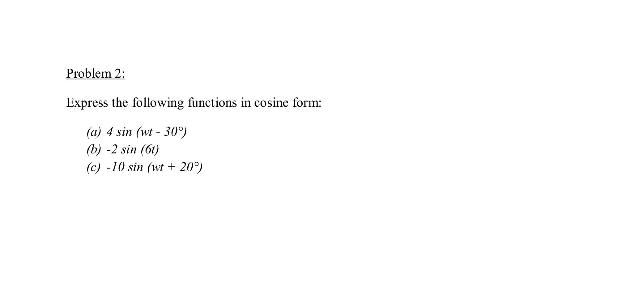 Solved Problem 2: Express the following functions in cosine | Chegg.com