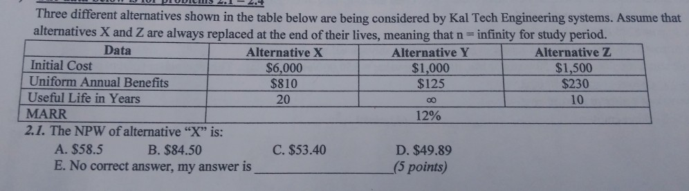 Solved Three different alternatives shown in the table below | Chegg.com