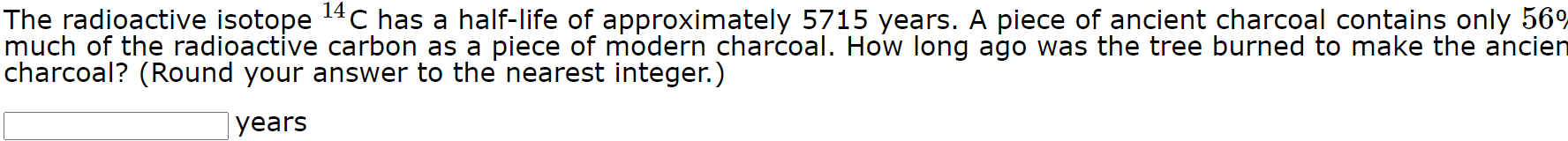 Solved The radioactive isotope 14 C has a half-life of | Chegg.com