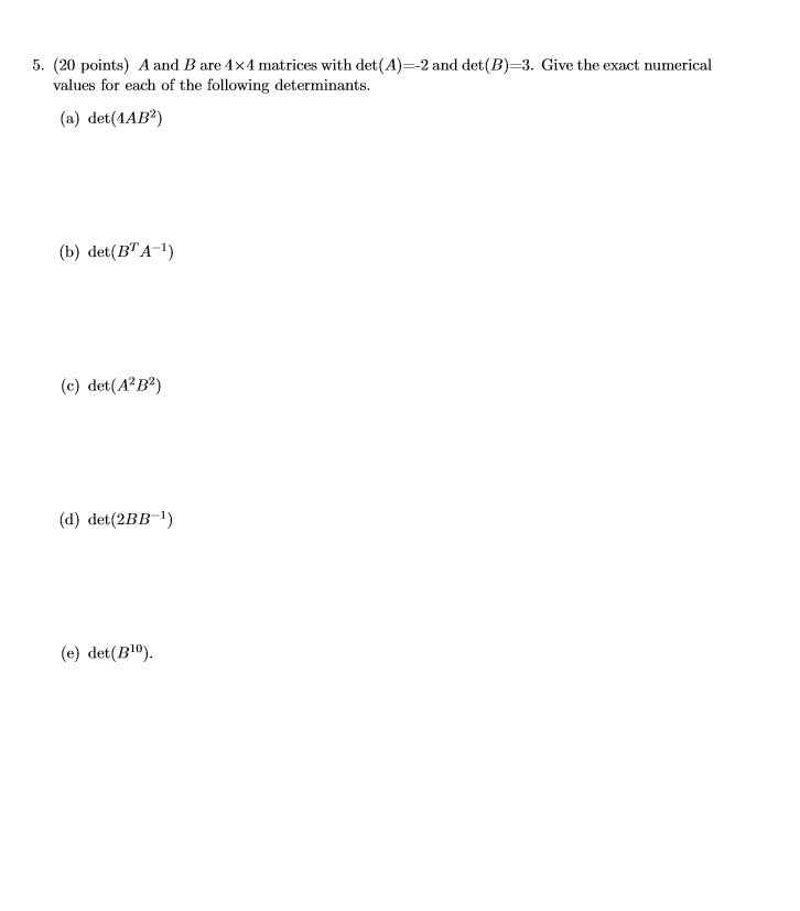 Solved 5. (20 points) A and B are 4x4 matrices with | Chegg.com