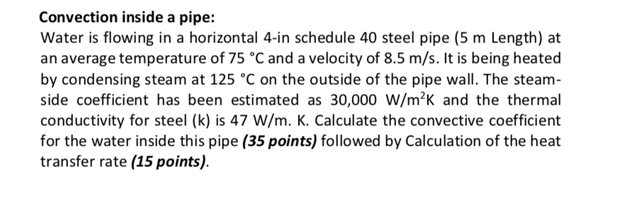 Solved Convection inside a pipe: Water is flowing in a | Chegg.com