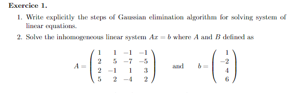 Solved Exercice 1. 1. Write explicitly the steps of Gaussian | Chegg.com