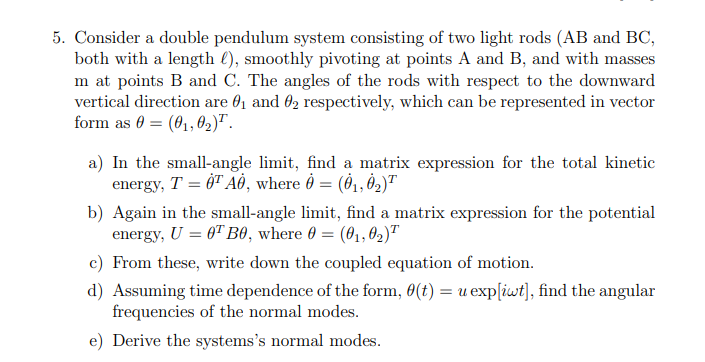 Solved 5. Consider a double pendulum system consisting of | Chegg.com