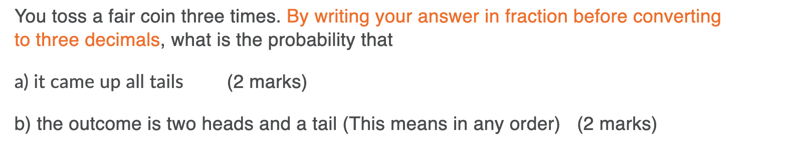 Solved You toss a fair coin three times. By writing your | Chegg.com