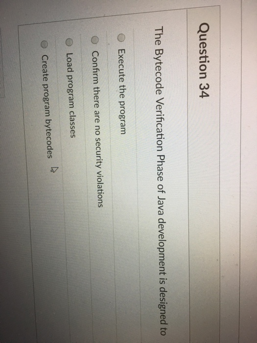 Solved Question 34 The Bytecode Verification Phase of Java | Chegg.com