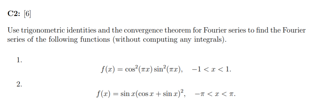 Solved C2: [6] Use trigonometric identities and the | Chegg.com