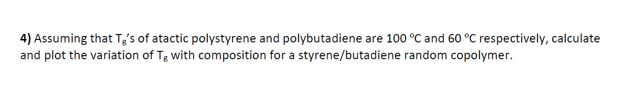 Solved 4) Assuming that To's of atactic polystyrene and | Chegg.com