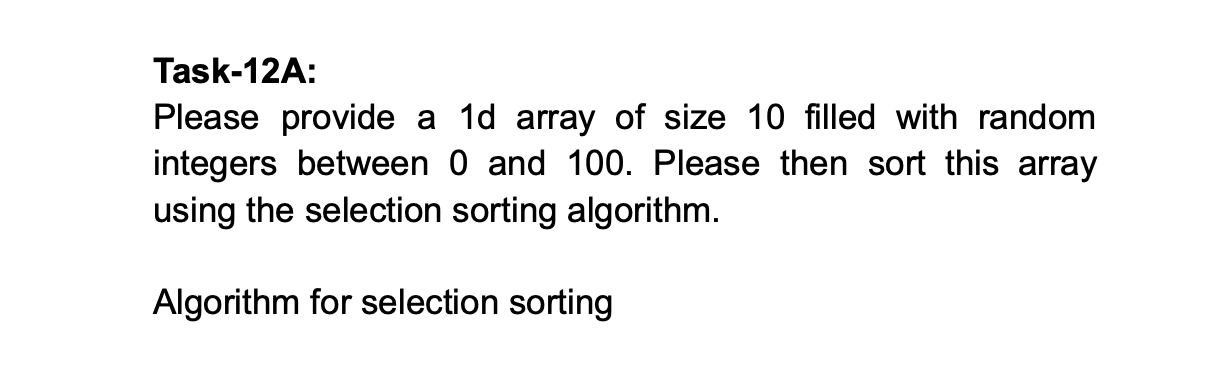 Solved Task-12A: Please provide a 1d array of size 10 filled | Chegg.com