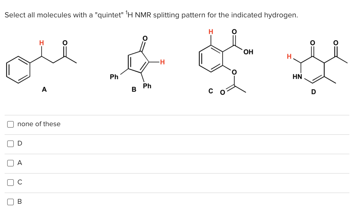 Solved Select all molecules with a "quintet" 1H NMR | Chegg.com