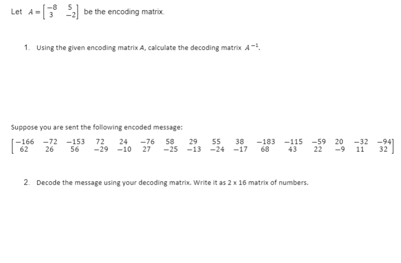 Solved Let A = [ 38 32] be the encoding matrix. 1. Using the | Chegg.com