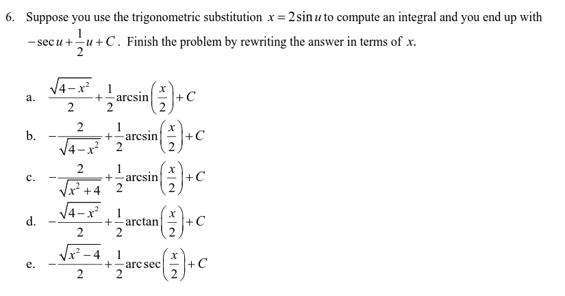 Solved 6. Suppose you use the trigonometric substitution x=2 | Chegg.com