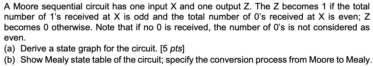 Solved A Moore sequential circuit has one input X and one | Chegg.com