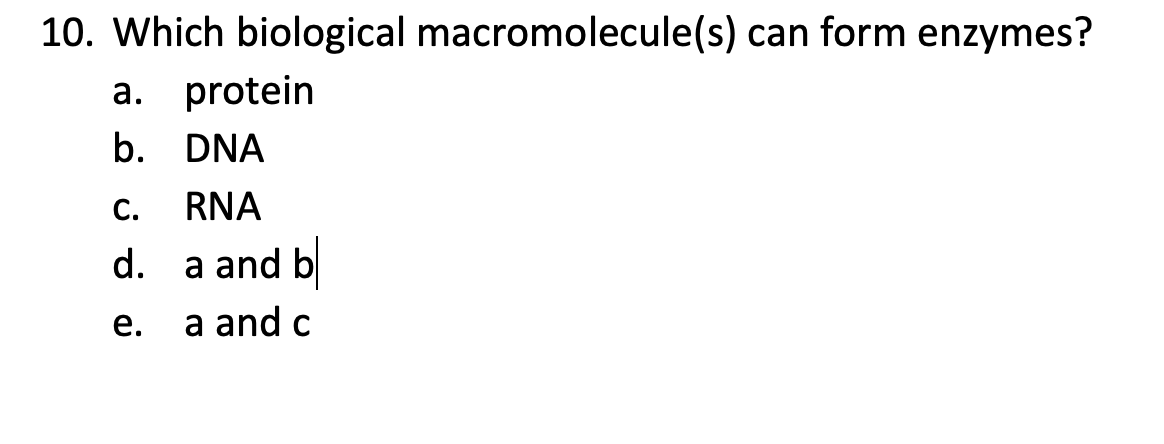 Solved 10. Which biological macromolecule(s) can form | Chegg.com