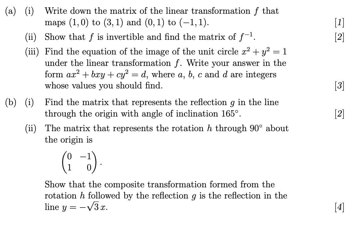 Solved (a) (i) Write down the matrix of the linear | Chegg.com