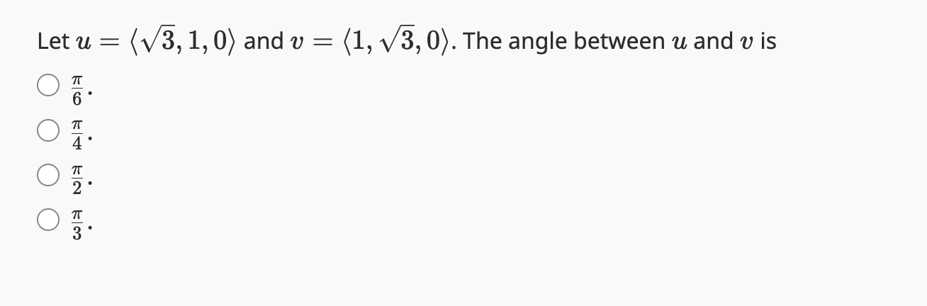Solved Let u= 3,1,0 and v= 1,3,0 . The angle between u and | Chegg.com Solved Let u= 3,1,0 and v= 1,3,0 . The angle between u and | Chegg.com