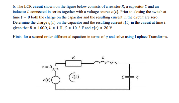 Solved 6. The LCR circuit shown on the figure below consists | Chegg.com