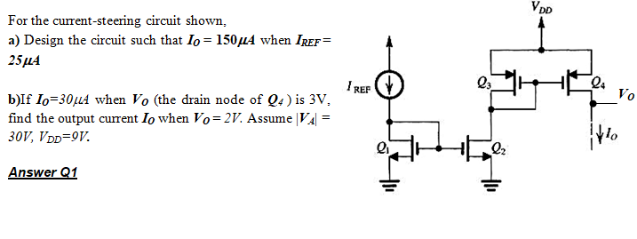 Solved For the current-steering circuit shown,. a) Design | Chegg.com