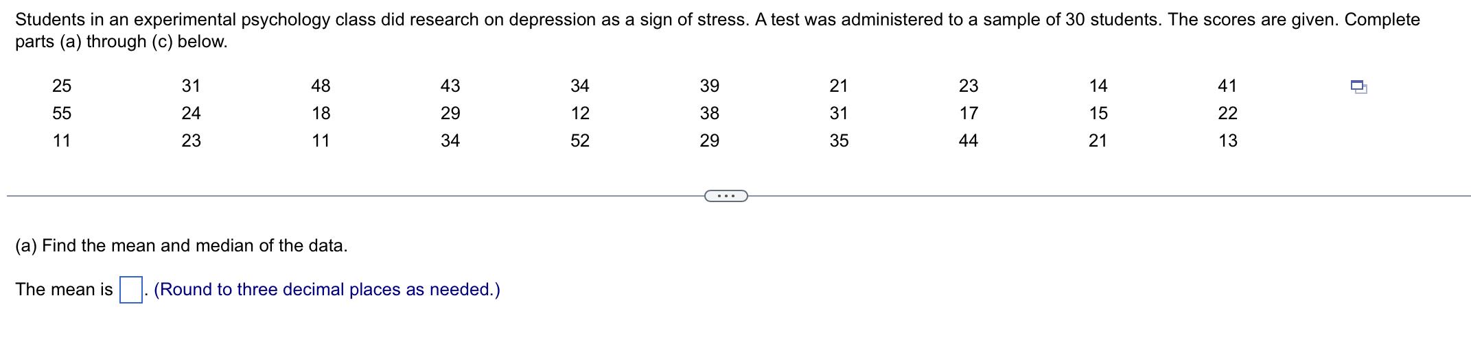 Solved (a) Find the mean and median of the data. The mean is | Chegg.com
