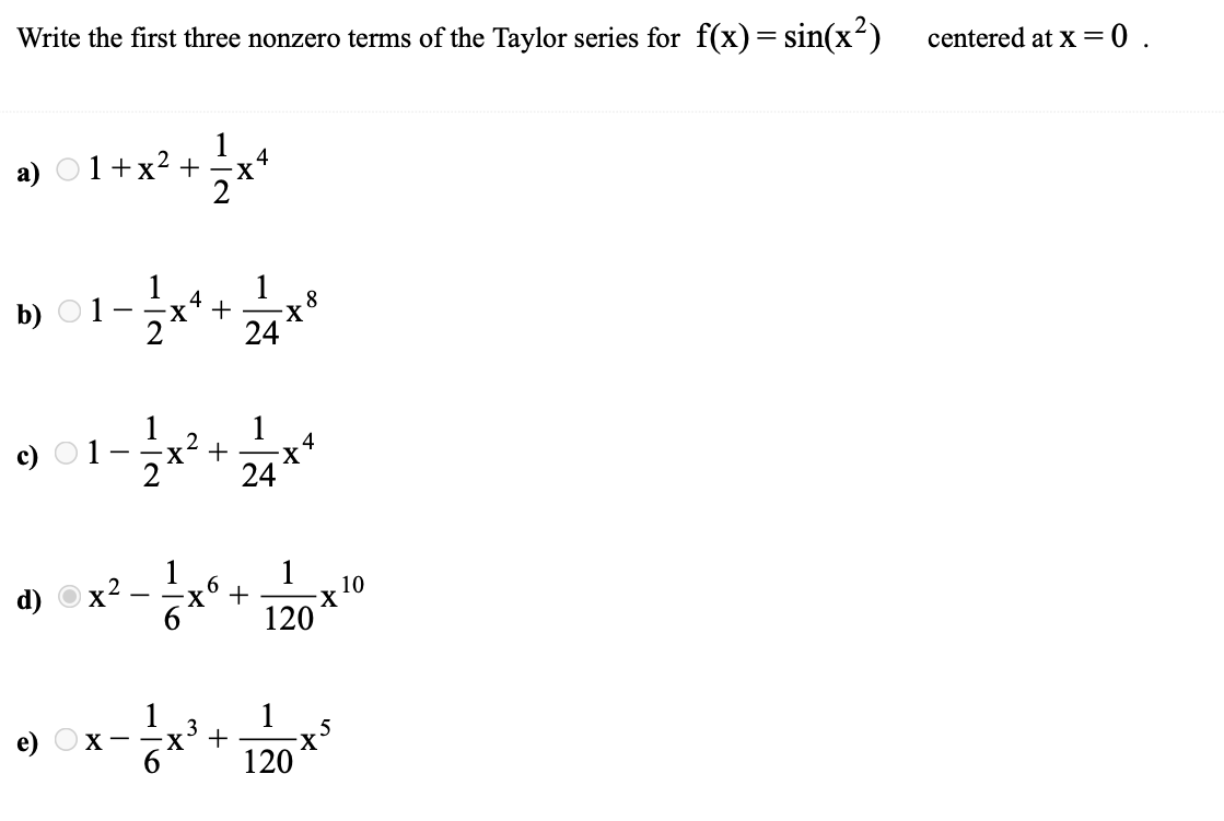 Solved Write the first three nonzero terms of the Taylor | Chegg.com