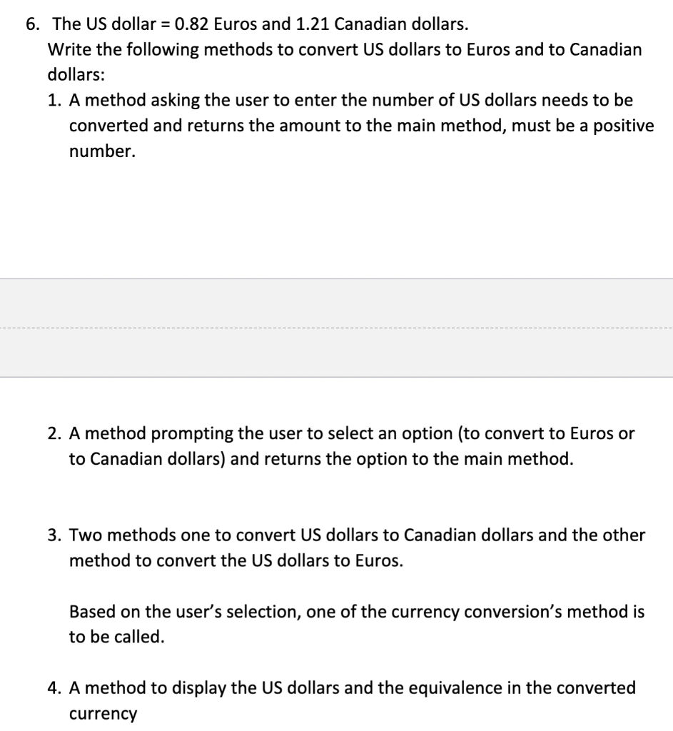 Solved 6. The US dollar = 0.82 Euros and 1.21 Canadian | Chegg.com