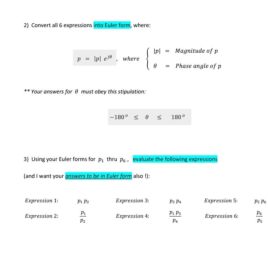 Solved 2) Convert all 6 expressions into Euler form, where: | Chegg.com