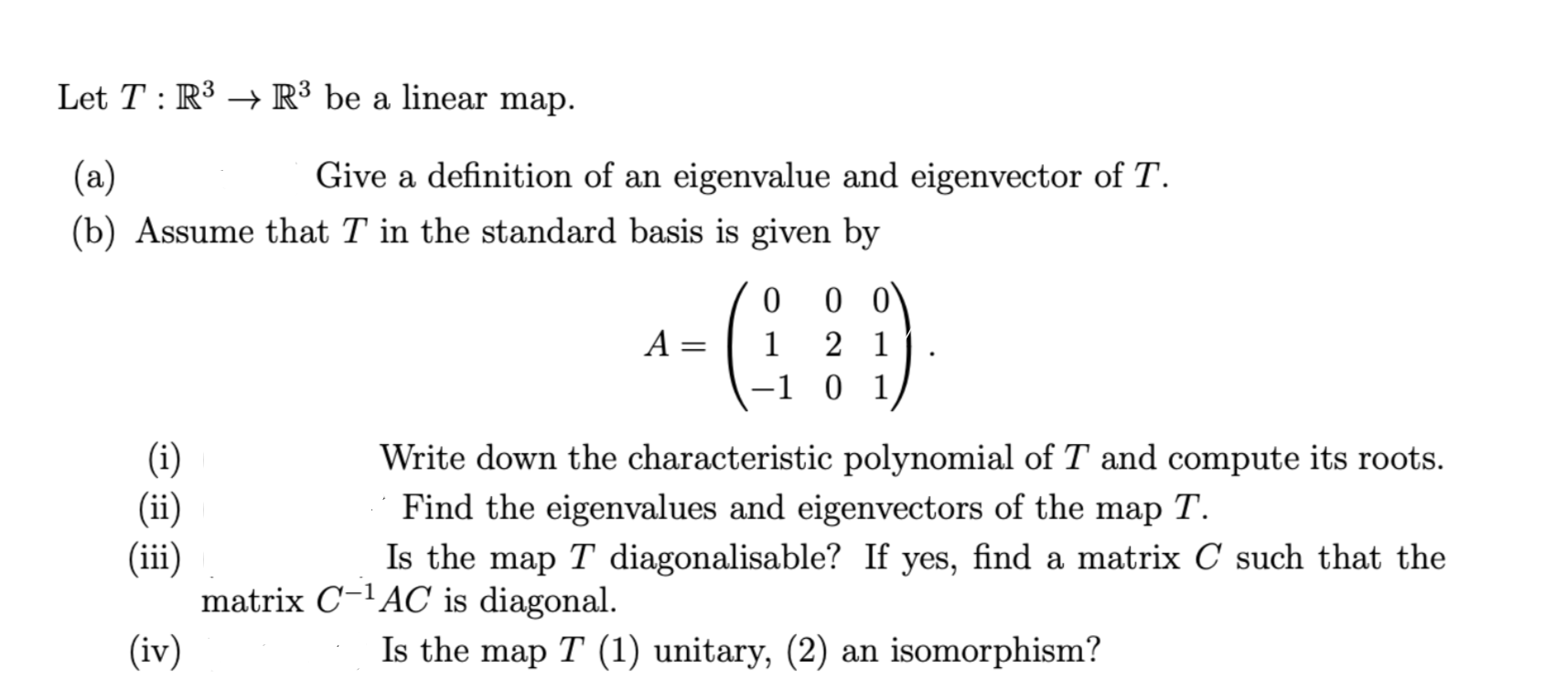 Solved Let T:R3 + R3 be a linear map. (a) Give a definition | Chegg.com