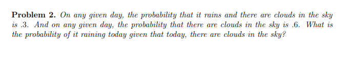 Solved Problem 2. On any given day, the probability that it | Chegg.com
