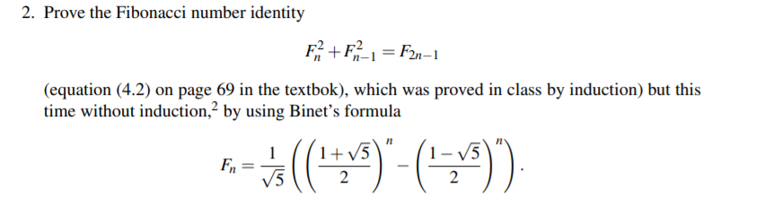 Solved 2. Prove the Fibonacci number identity F.? +F2_1 = | Chegg.com