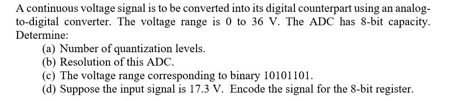 Solved A continuous voltage signal is to be converted into | Chegg.com