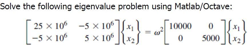 Solved Solve the following eigenvalue problem using | Chegg.com