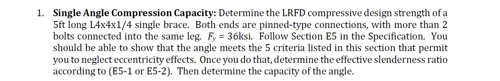 Solved 1. Single Angle Compression Capacity: Determine the | Chegg.com