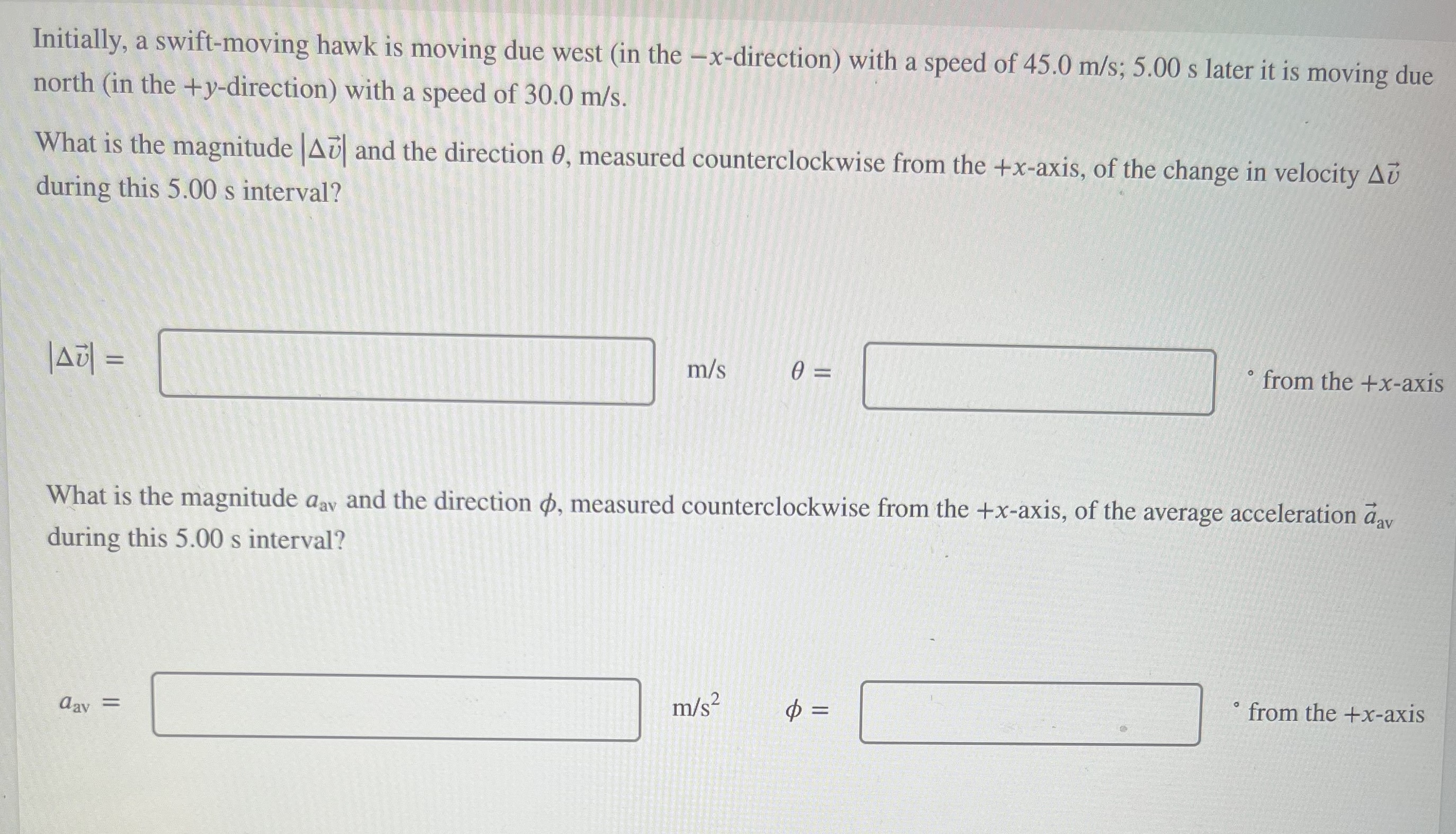 Solved Initially, a swift-moving hawk is moving due west (in | Chegg.com