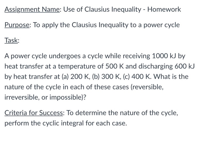 Solved Assignment Name: Use of Clausius Inequality Homework | Chegg.com