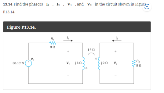 Solved 13.14 Find the phasors I1,I2,V1, and V2 in the | Chegg.com