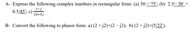 Solved A- Express the following complex numbers in | Chegg.com