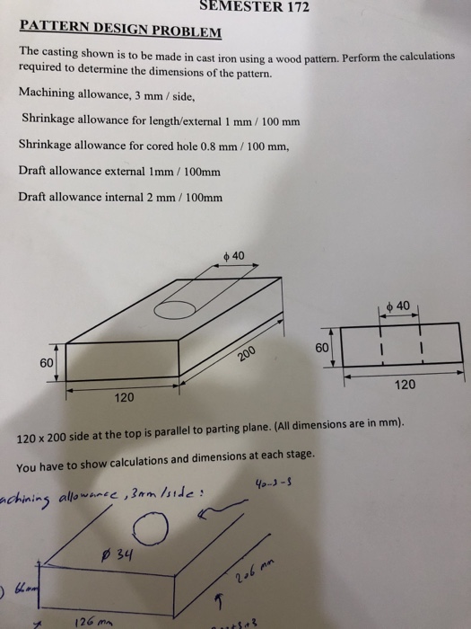 Solved SEMESTER 172 PATTERN DESIGN PROBLEM The casting shown | Chegg.com