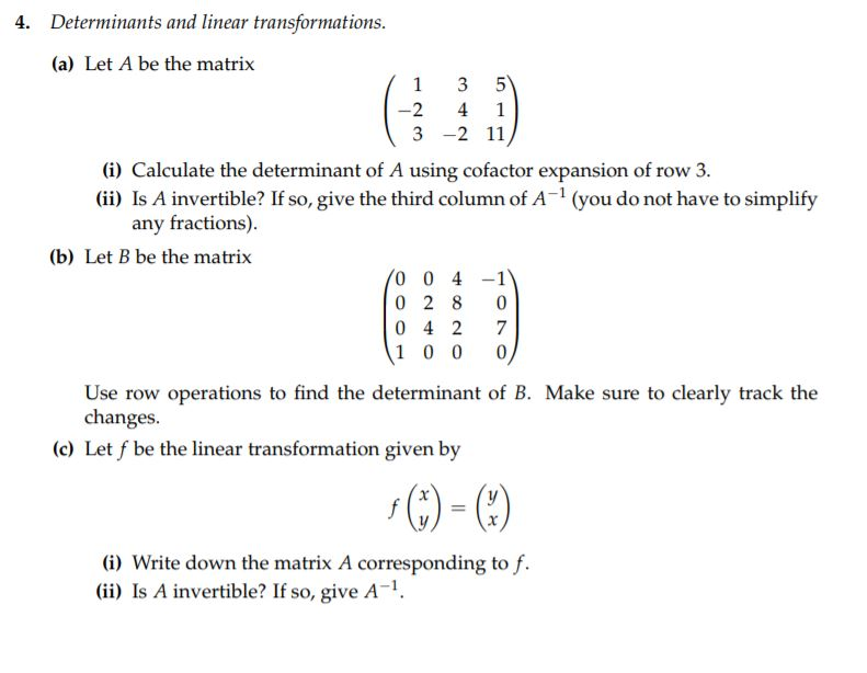 Solved Determinants and linear transformations 4. (a) Let A | Chegg.com