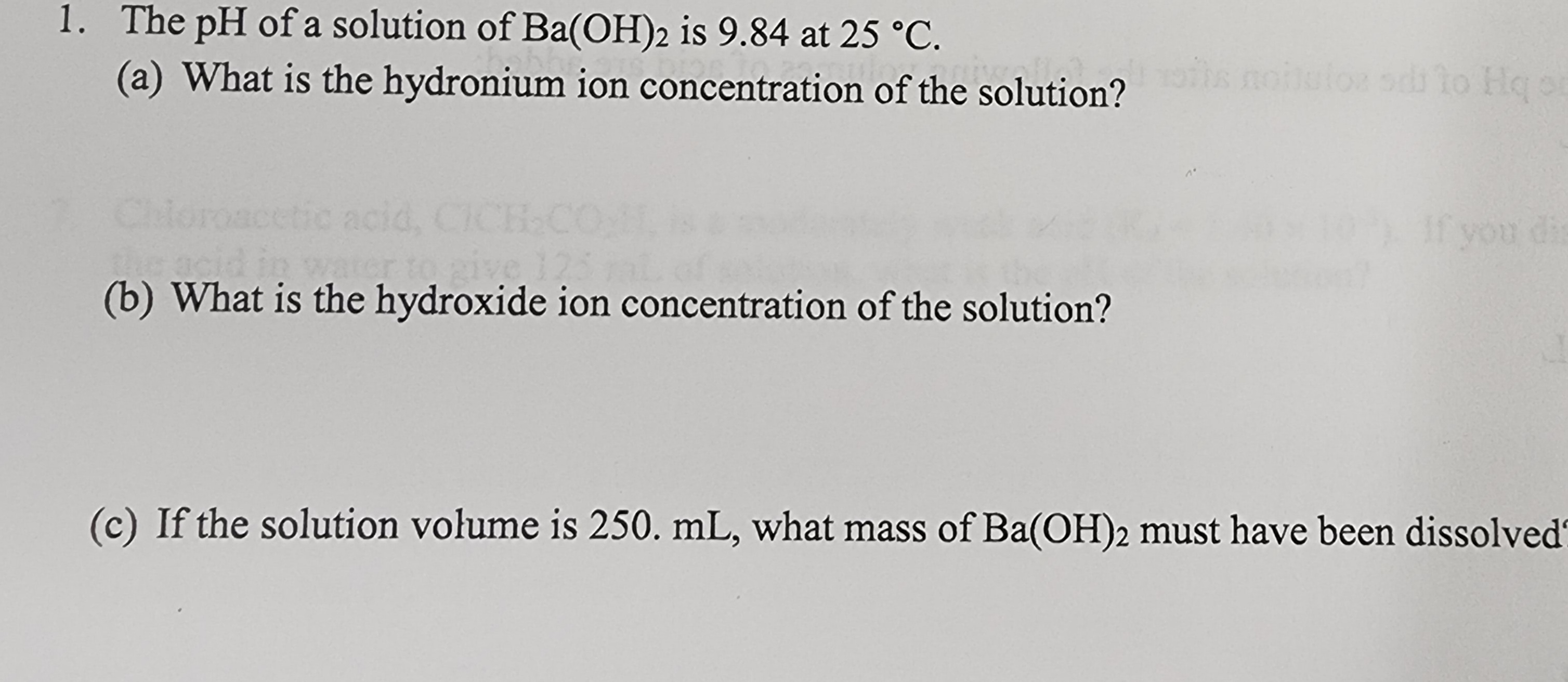 Solved 1. The pH of a solution of Ba(OH)2 is 9.84 at 25∘C. | Chegg.com
