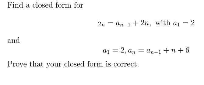 Solved Find a closed form for an = an-1 + 2n, with a = 2 and | Chegg.com