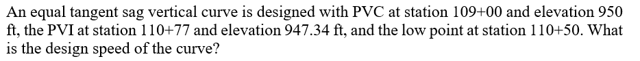 Solved An equal tangent sag vertical curve is designed with | Chegg.com