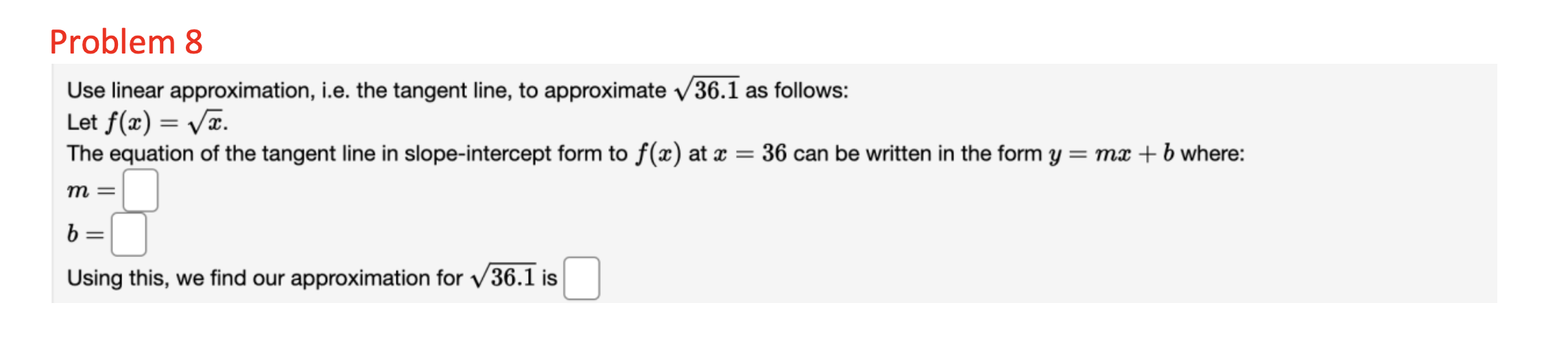 Solved Use linear approximation, i.e. the tangent line, to | Chegg.com