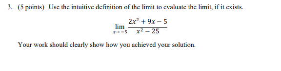 Solved ( 5 points) Use the intuitive definition of the limit | Chegg.com