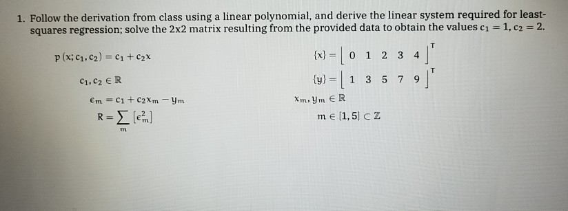 Solved 1. Follow the derivation from class using a linear | Chegg.com